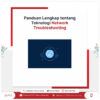 Panduan Lengkap tentang Teknologi Network Troubleshooting